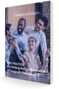How To Set the Compensation of Nonprofit Executives - Caritas Law Group